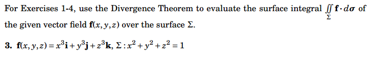 Solved For Exercises 1-4, use the Divergence Theorem to | Chegg.com