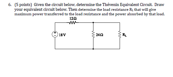 Solved 6. (5 points) Given the circuit below, determine the | Chegg.com