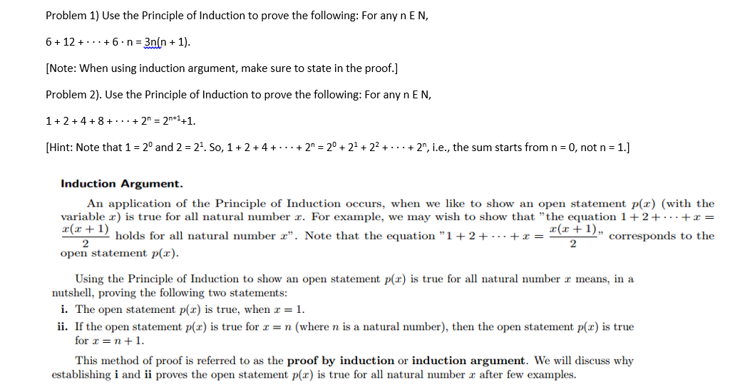 Solved Problem 1) Use the Principle of Induction to prove | Chegg.com