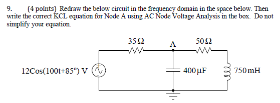 Solved 9. (4 points) Redraw the below circuit in the | Chegg.com Solved 9. (4 points) Redraw the below circuit in the | Chegg.com