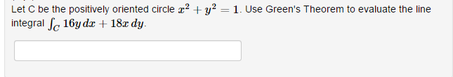 Solved Let C be the positively oriented circle x2 + y^2 = | Chegg.com