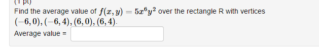 Solved Find the average value of f(x, y) 5x^6y^2 over the | Chegg.com