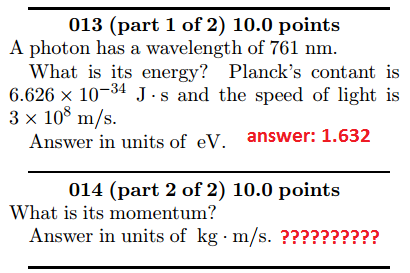 Solved 013 (part 1 of 2) 10.0 points A photon has a | Chegg.com