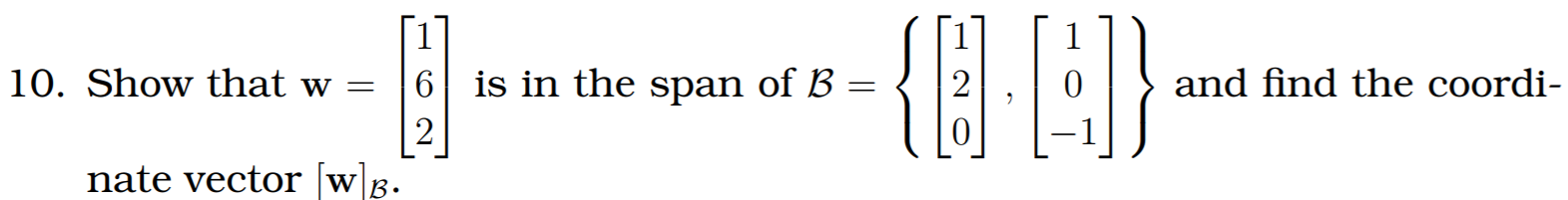 Solved 9. Do -1,5 3 form a basis for R3. 10. Show that w = | Chegg.com