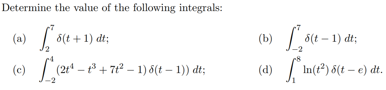 Solved Determine the value of the following integrals: 7 .7 | Chegg.com