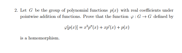 Solved 2. Let G be the group of polynomial functions p(x) | Chegg.com