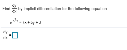Solved Find by implicit differentiation for the following | Chegg.com