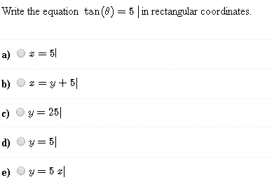 Solved Write the equation tan(theta) = 5| in rectangular | Chegg.com
