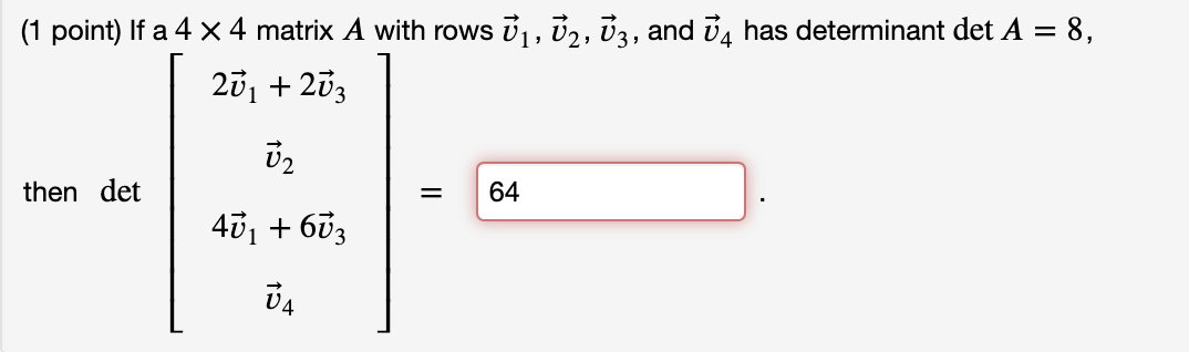 Solved (1 point) If a 4 x 4 matrix A with rows ū1, ū2, 73, | Chegg.com