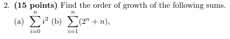 Solved 2. (15 points) Find the order of growth of the | Chegg.com