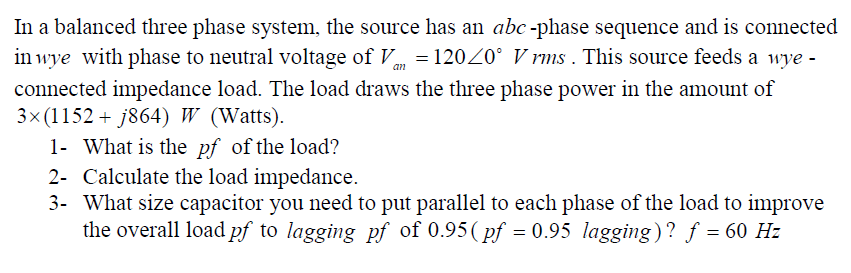 Solved In a balanced three phase system, the source has an | Chegg.com