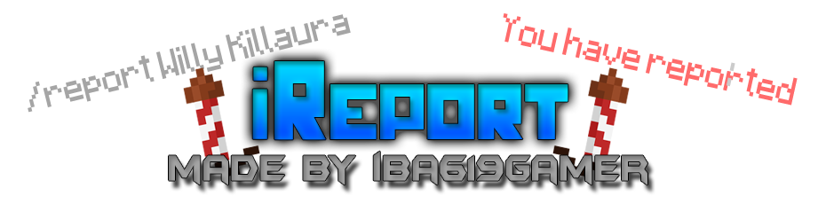 iReport | SpigotMC - High Performance Minecraft