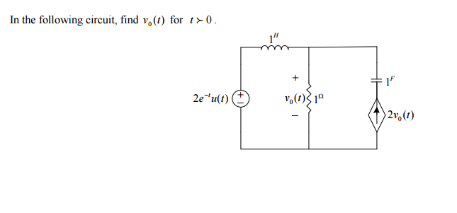 Solved In the following circuit, find v_0(t) for t > 0. | Chegg.com