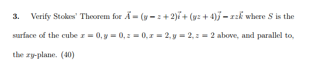 [University] Verify Stoke's Theorem for the surface of a cube : r/learnmath