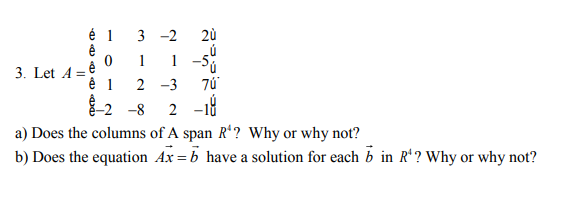 Solved é 3-2 20 3. Let '4.0 1 1-5 2-3 7ú ě-2-8 21 a) Does | Chegg.com