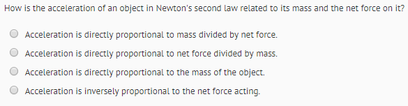 Solved How Is The Acceleration Of An Object In Newtons