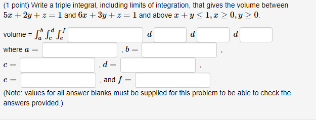 Solved (1 point) Write a triple integral, including limits | Chegg.com