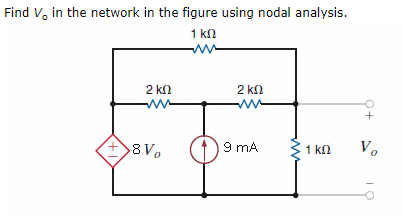 Solved Find Vo in the network in the figure using nodal | Chegg.com