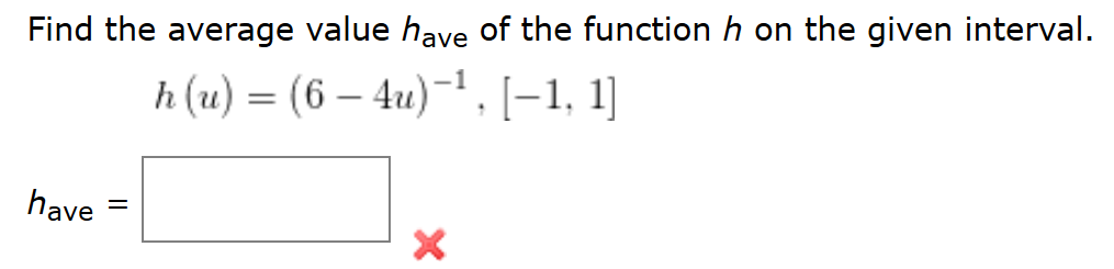 Solved Find the average value have of the function h on the | Chegg.com