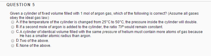 Solved Given a cylinder of fixed volume filled with 1 mol of | Chegg.com