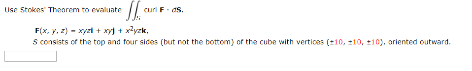 Solved Use Stokes Theorem To Evaluate Curl F Ds F X Y Z