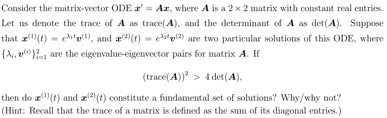 Solved Consider the matrix-vector ODE 2°-Ax, where A is a 2 | Chegg.com