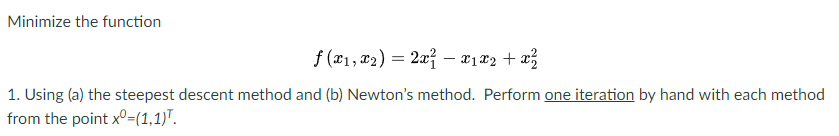 Solved Minimize The Function 1 Using A The Steepest