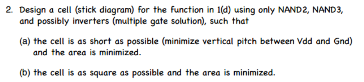 Solved Design a cell (stick diagram) for the function in | Chegg.com