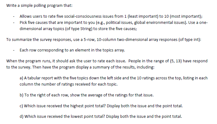 Solved Write a simple polling program that: - Allows users | Chegg.com