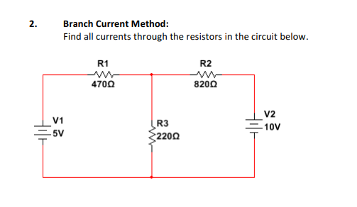Solved Branch Current Method: Find all currents through the | Chegg.com