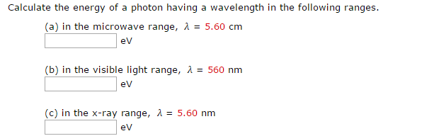 Solved Calculate the energy of a photon having a wavelength | Chegg.com