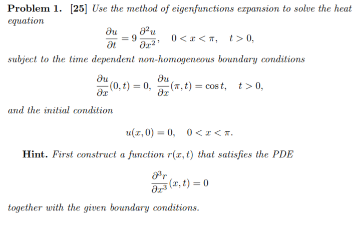 Problem 1. [25] Use the method of eigenfunctions | Chegg.com