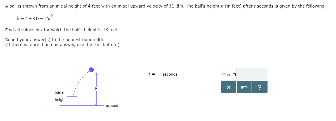 Solved A ball is thrown from an initial height of 4 feet | Chegg.com