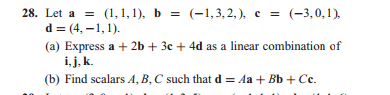 Solved Let a = (1, 1, 1), b = (-1, 3, 2, ), c = (-3, 0. IX d | Chegg.com
