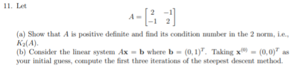 Solved 11. Let (a) Show that A is positive definite and find | Chegg.com