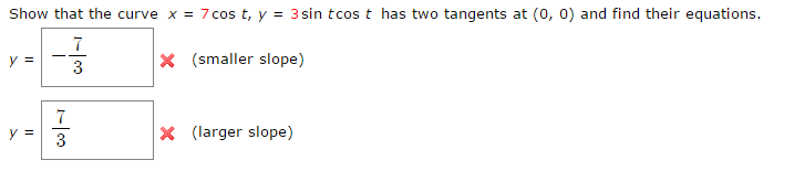 Solved Show that the curve x = 7 cos t, y = 3 sin t cos t | Chegg.com