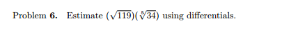 Solved Estimate (squareroot 119) (5 squareroot 34) using | Chegg.com