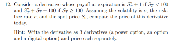 12. Consider a derivative whose payoff at expiration | Chegg.com