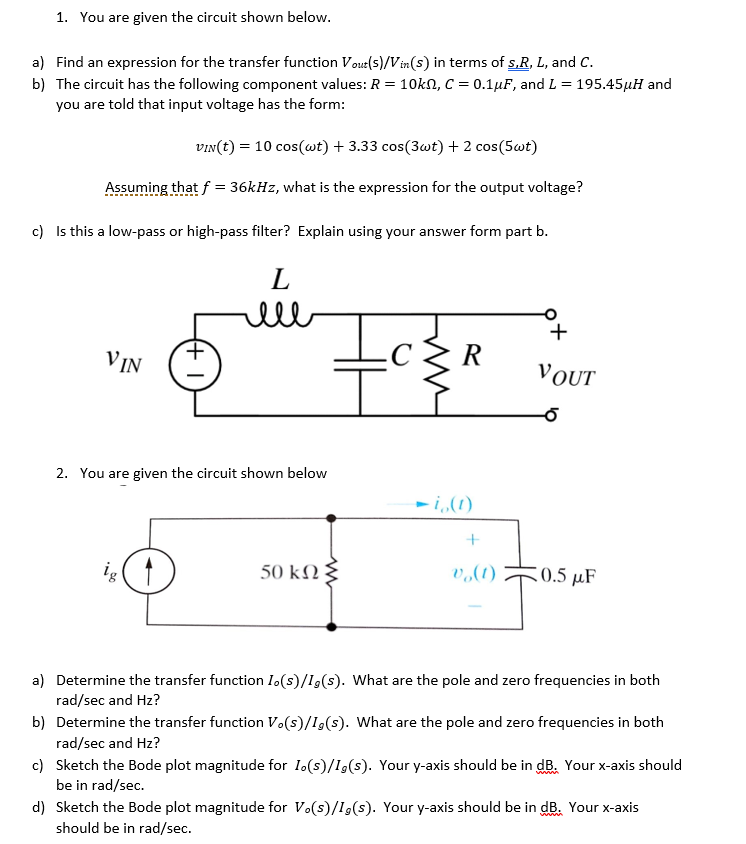 Solved 1. You are given the circuit shown below a) Find an | Chegg.com