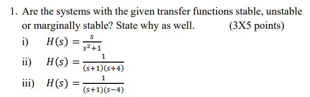 Solved 1. Are the systems with the given transfer functions | Chegg.com