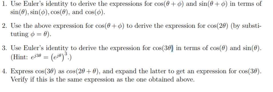 Solved 1. Use Euler's identity to derive the expressions for | Chegg.com