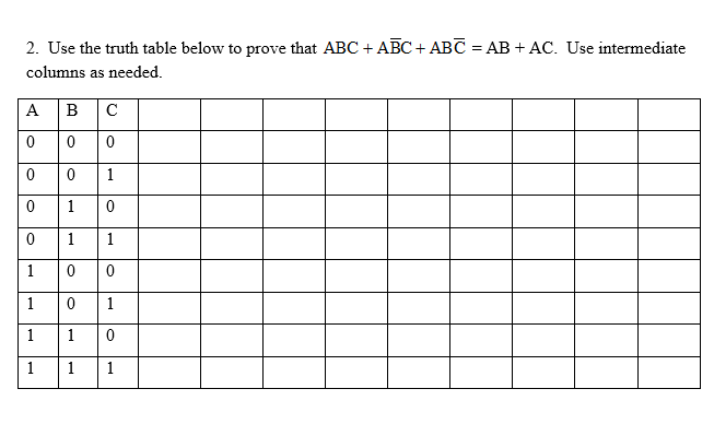 Solved 2. Use the truth table below to prove that ABC + ABC+ | Chegg.com