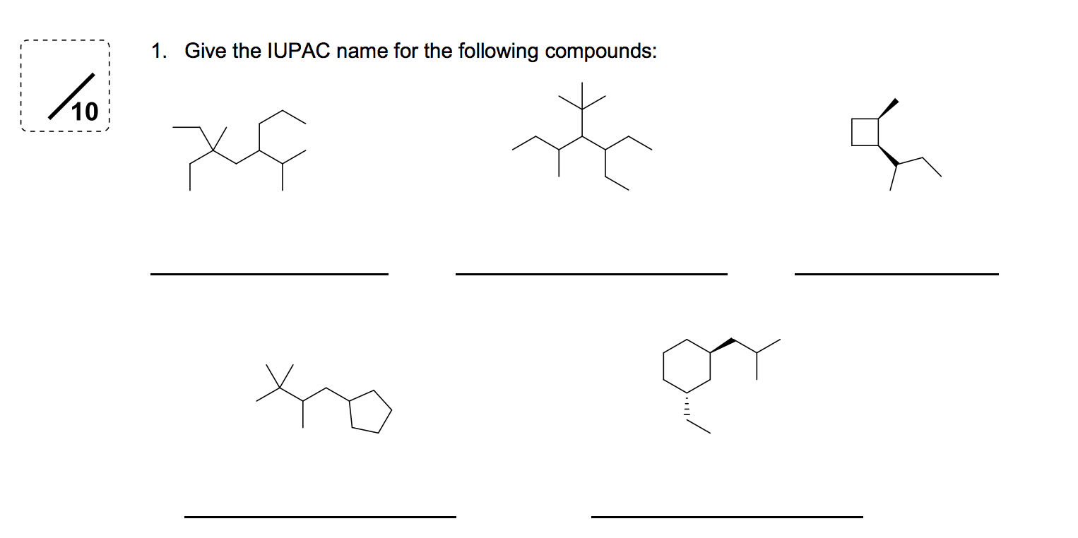 Solved 1. Give the IUPAC name for the following compounds: | Chegg.com