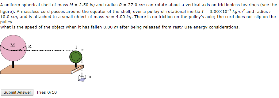 Solved: A Uniform Spherical Shell Of Mass M = 2.50 Kg And ... | Chegg.com
