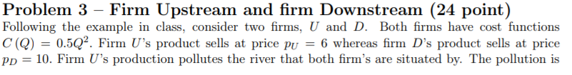 Problem 3 - Firm Upstream and firm Downstream (24 | Chegg.com