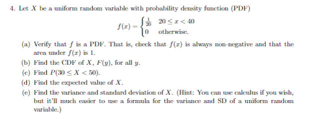 Solved 4 Let X be a uniform random variable with probability | Chegg.com