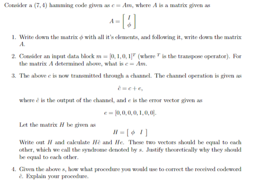 Solved Consider a (7,4) hamming code given asc-Am, where A | Chegg.com