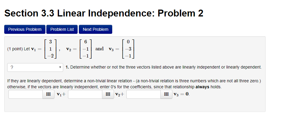Solved Section 3.3 Linear Independence: Problem 2 Previous | Chegg.com