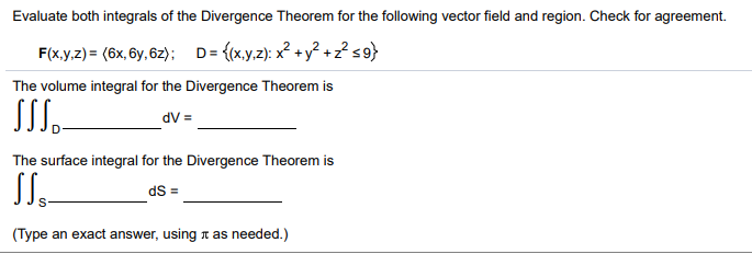 Solved Evaluate both integrals of the Divergence Theorem for | Chegg.com
