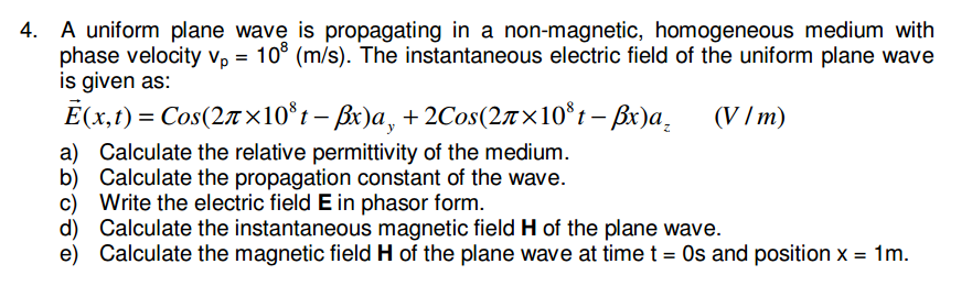 Solved A uniform plane wave is propagating in a | Chegg.com